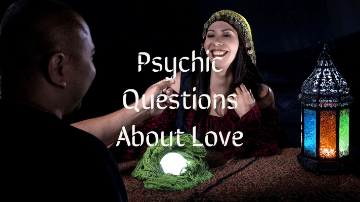 How To Ask A Psychic Questions About Love